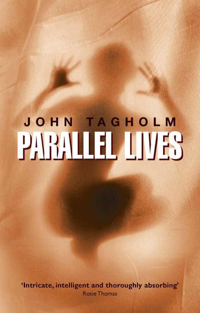 Parallel Lives – John Tagholm